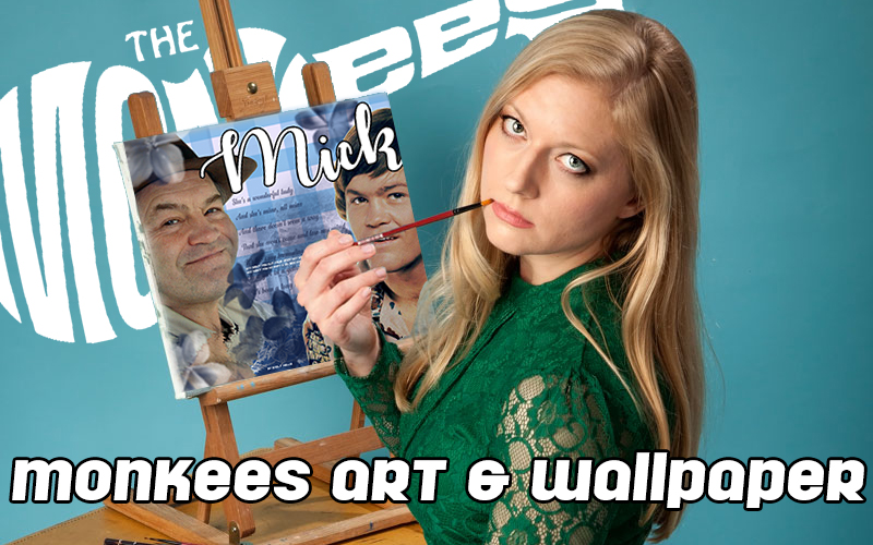 Monkees Art & Wallpaper - Through The Looking Glass